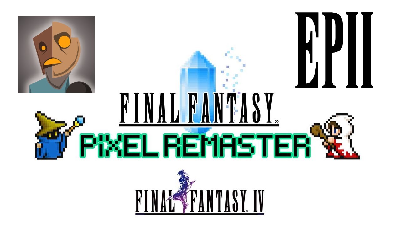 Pixel Remaster: FF IV EP 2 - Fatherly Wisdom - YouTube