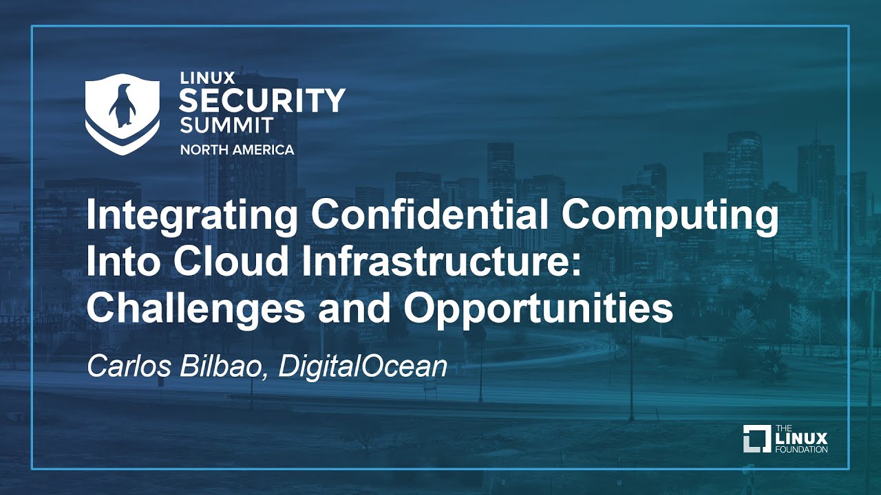 Linux Security Summit North America 2025 — Videos, Schedule | Awesome ...