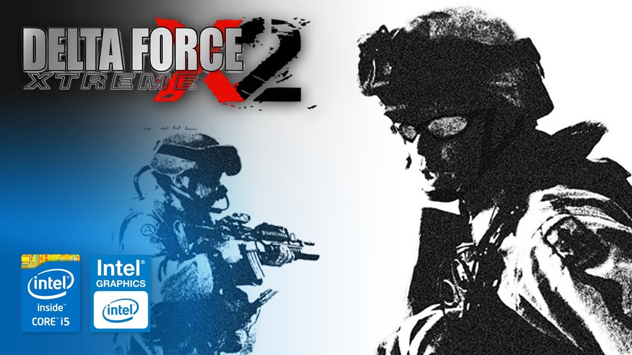 Delta Force Xtreme 2 on Intel HD Graphics 2500 | Core i5-3570 & 8GB RAM - YouTube