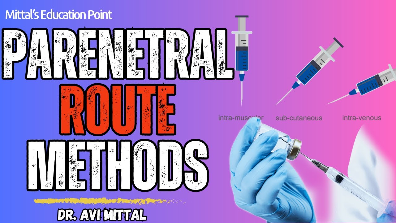 Parenteral Route | Dr. Avi Mittal | Pharmacology - YouTube