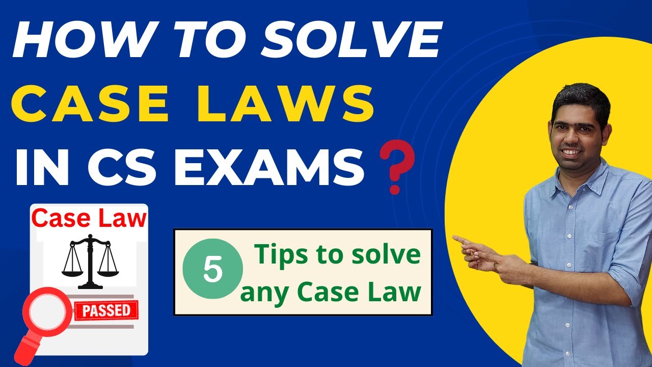 Solving Case Laws Made Easy How To Solve Case Laws In CS Exams CS solving-case-laws-made-easy-how-to-solve-case-laws-in-cs-exams-cs