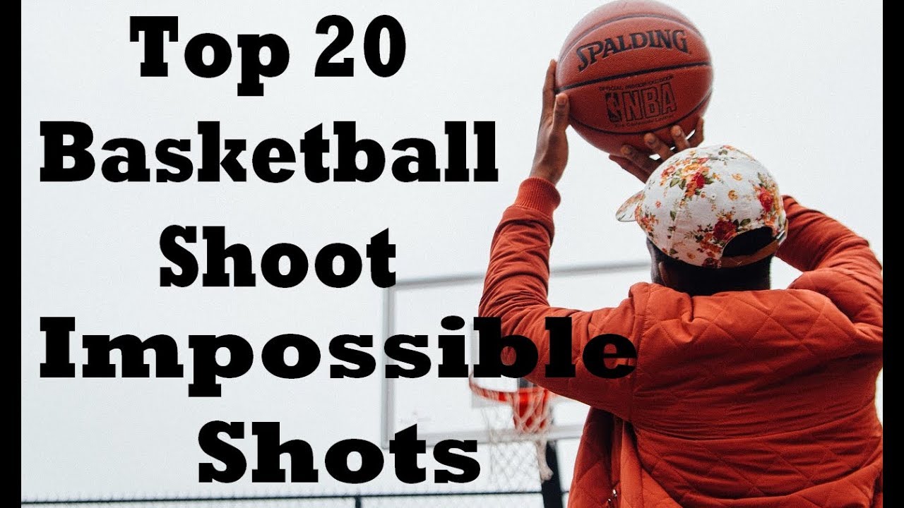 Top 20 Basketball Shoot, Impossible Shots & Skils - YouTube