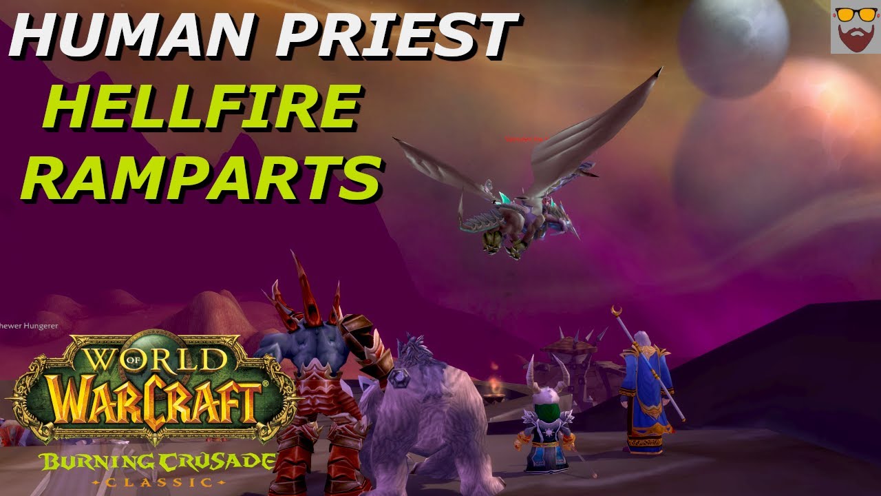Let's Play WoW -The Burning Crusade Classic - HELLFIRE RAMPARTS ...