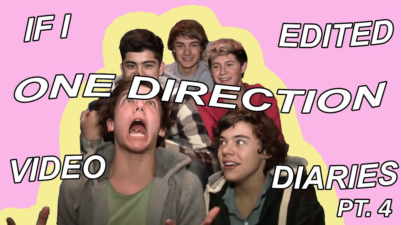 if i edited one direction video diaries pt. 4 - YouTube