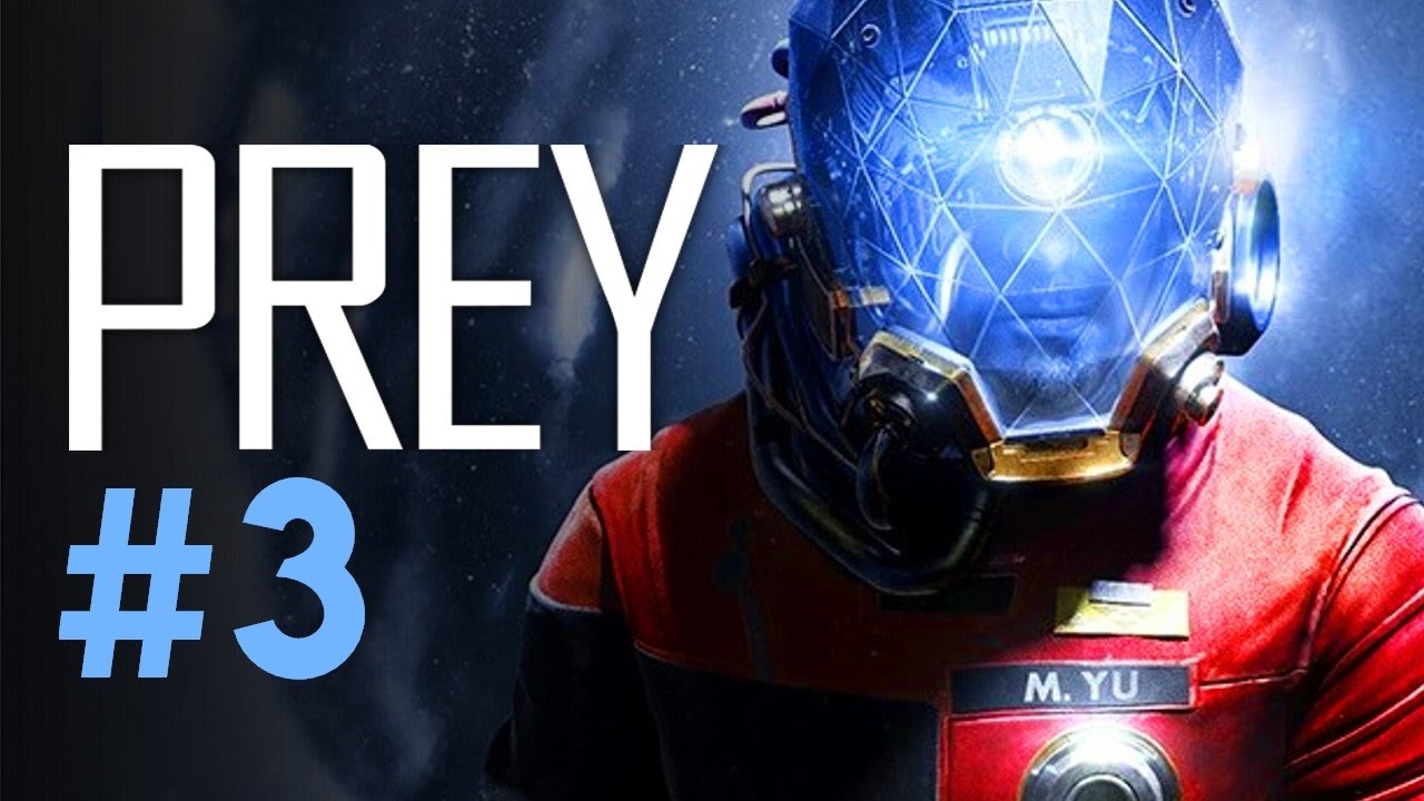 PREY #3 Nello Spazio nessuno può sentirti Urlare - YouTube