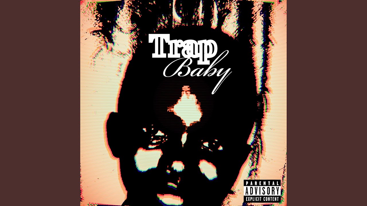 TRAP BABY - YouTube