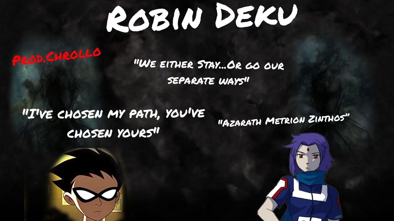 Robin Deku// Mha x Teen Titans// Part 1 Remastered// Where. Is. He ...
