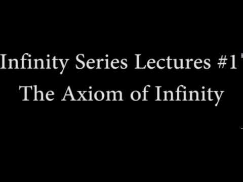 Infinity Series Lectures #1 The Axiom of Infinity - YouTube