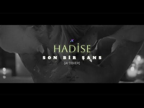 Hadise - Son Bir Şans | AI Cover #aicover