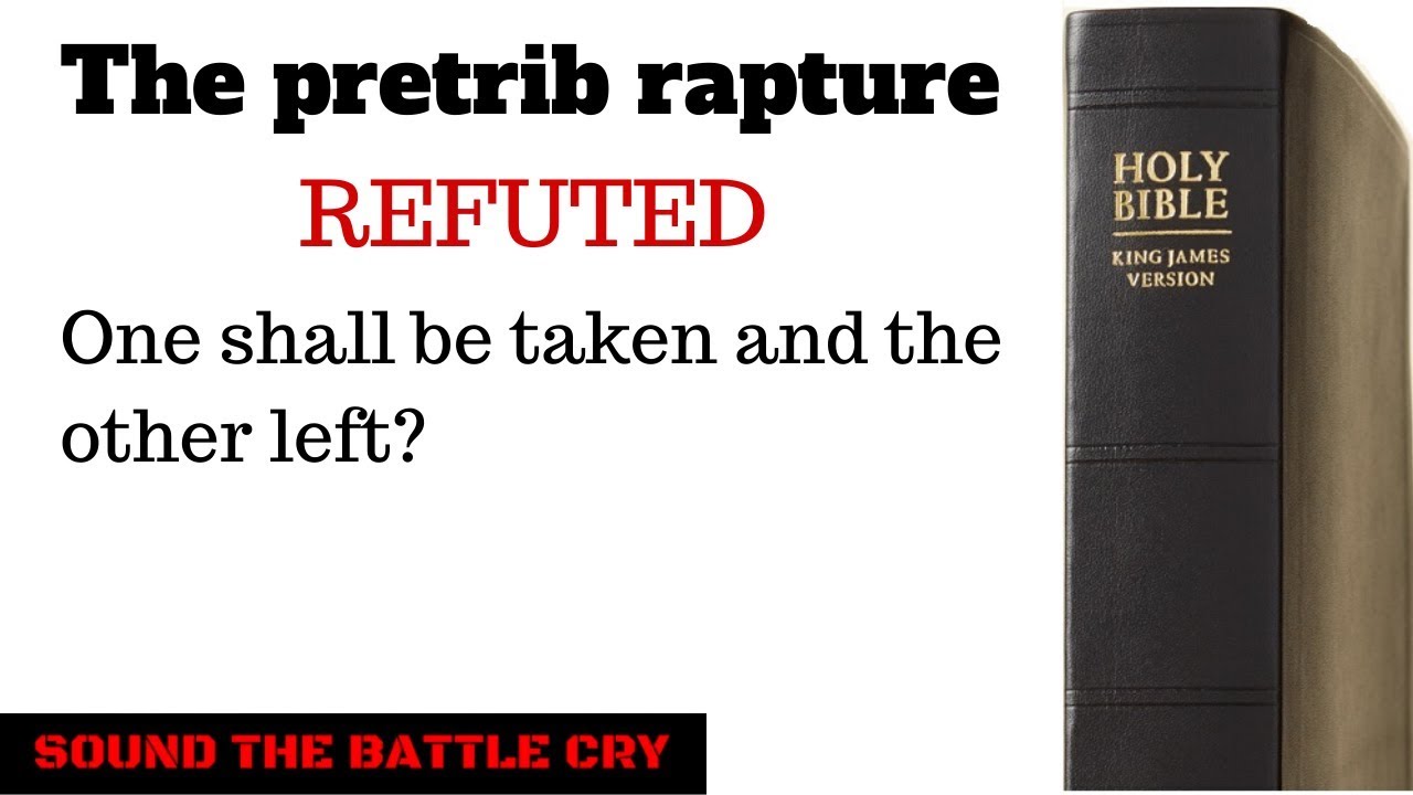 One shall be taken and the other left? (PRE-TRIB REFUTED) - YouTube