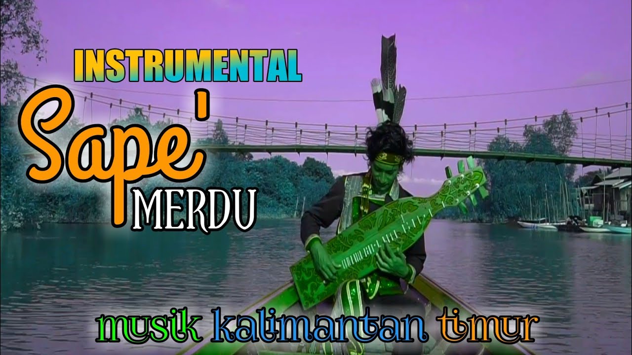 instrumental sape' kalimantan timur - YouTube