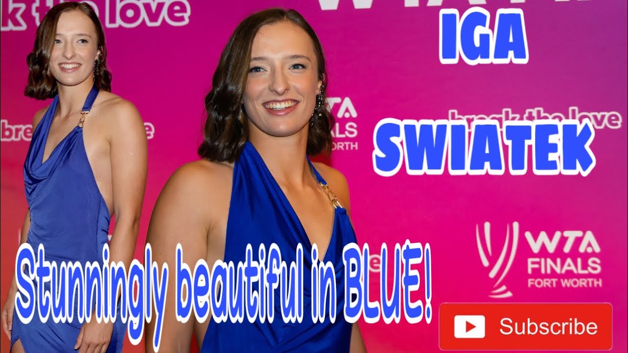 IGA SWIATEK STUNNINGLY BEAUTIFUL IN BLUE AT WTA FINALS FORTH WORTH DRAW ...