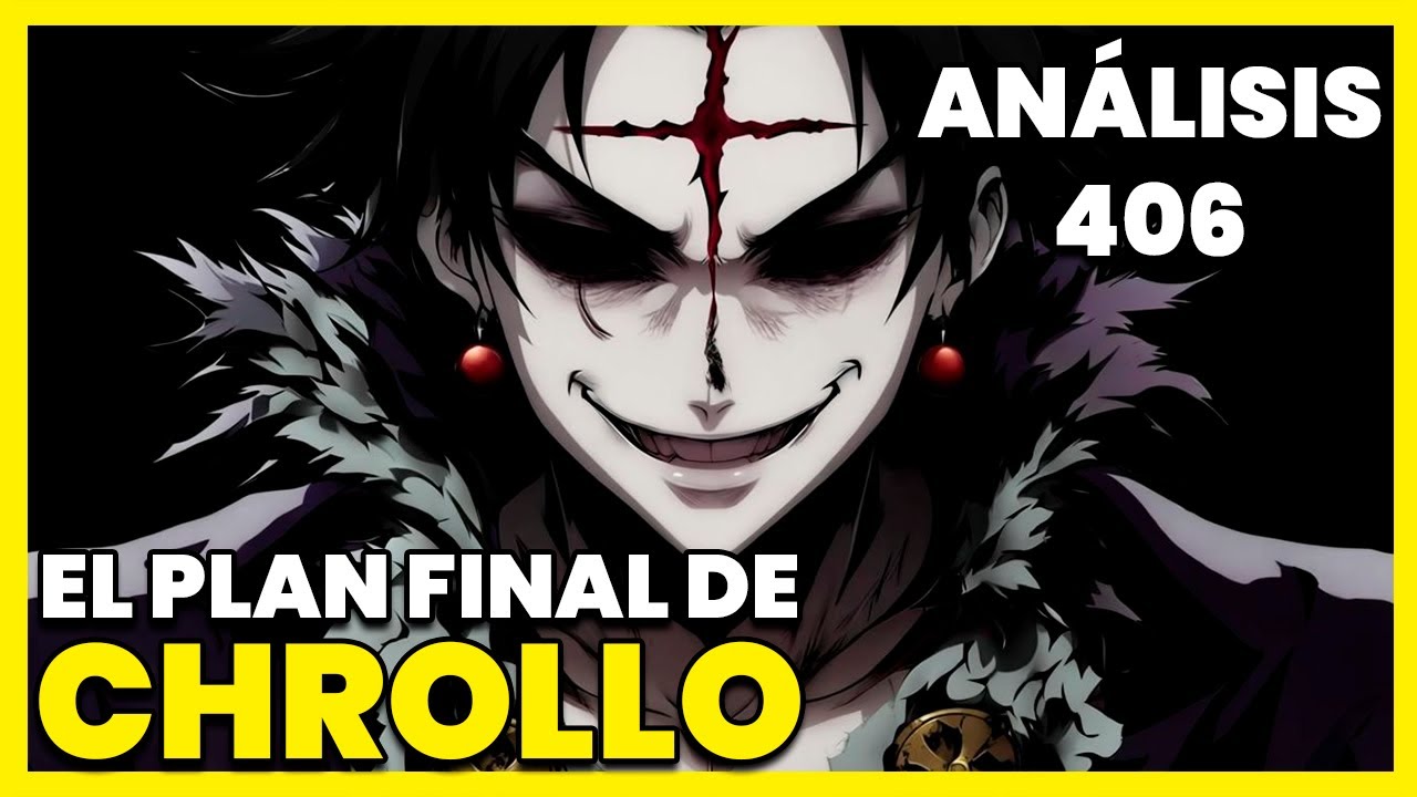 LA EVOLUCIÓN SUPREMA DE CHROLLO [HUNTER X HUNTER 406] - YouTube