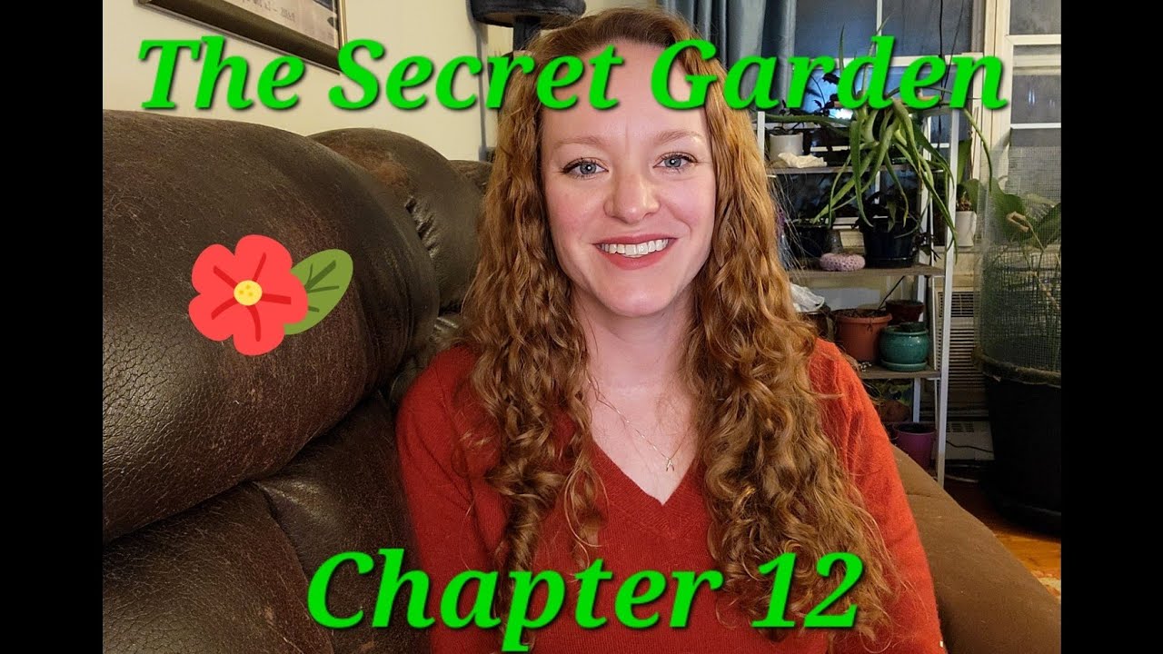 "The Secret Garden" by Frances Hodgson Burnett--Chapt 12 - YouTube