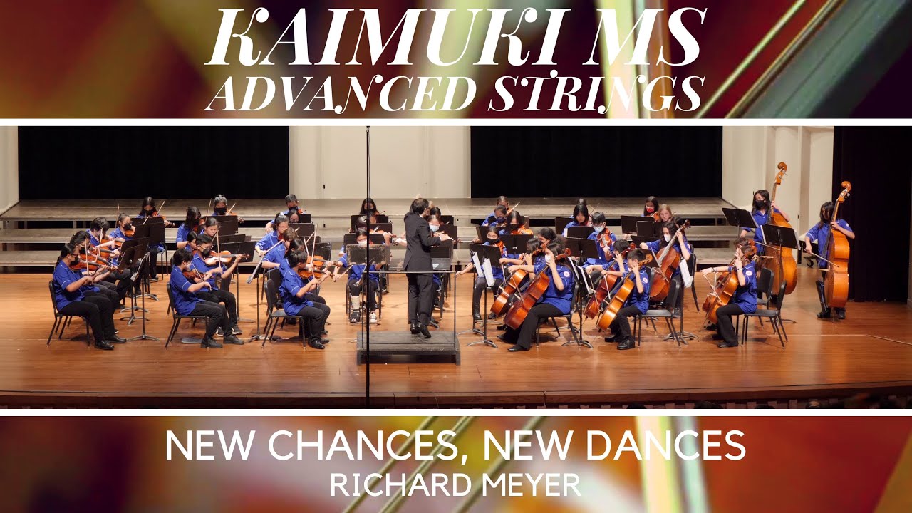 New Chances, New Dances | Kaimuki MS Advanced Strings | 2023 HASTA ...