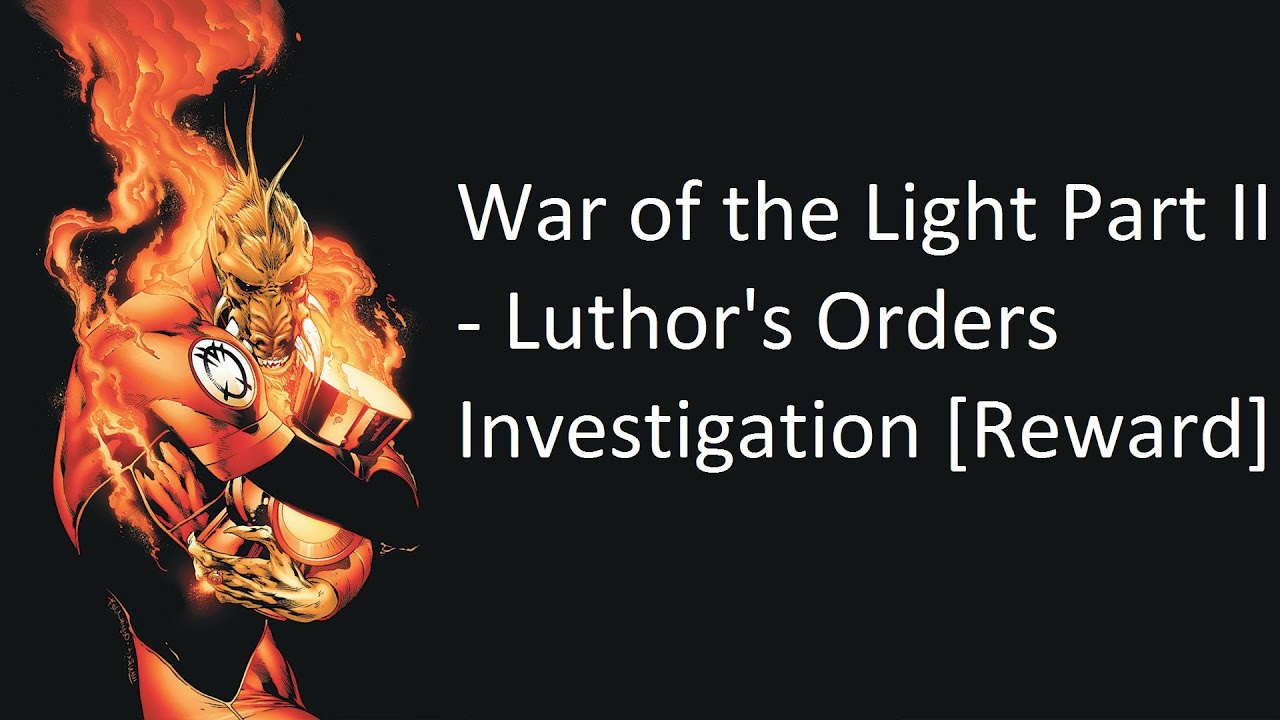 DCUO - Luthor's Orders DLC 12 Investigation [Reward] - Larfleeze Chest ...