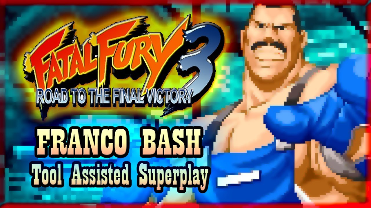 【TAS】FATAL FURY 3: ROAD TO THE FINAL VICTORY - FRANCO BASH (WITH RED LIFE) - YouTube