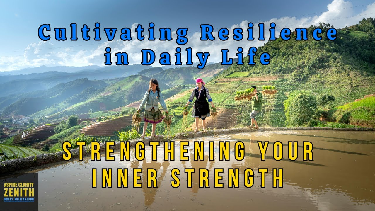 Cultivating Resilience in Daily Life : Strengthening your inner ...