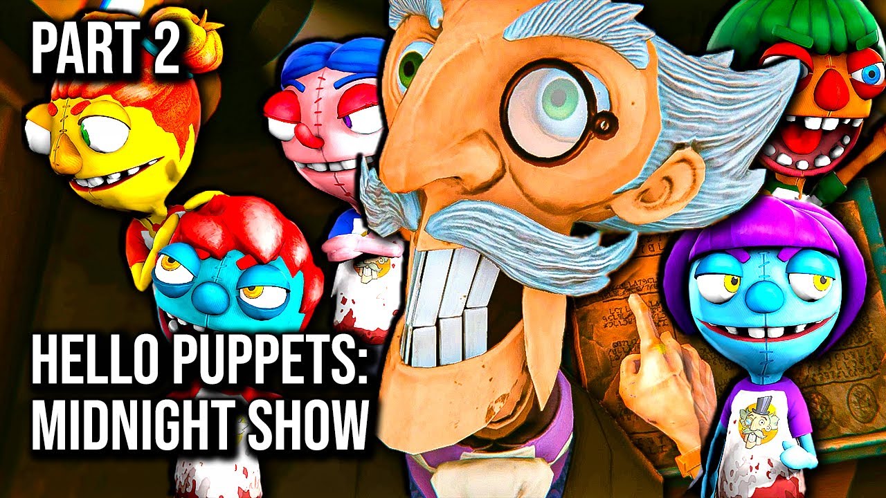 Hello Puppets: Midnight Show | Part 2 | 60FPS - No Commentary - YouTube