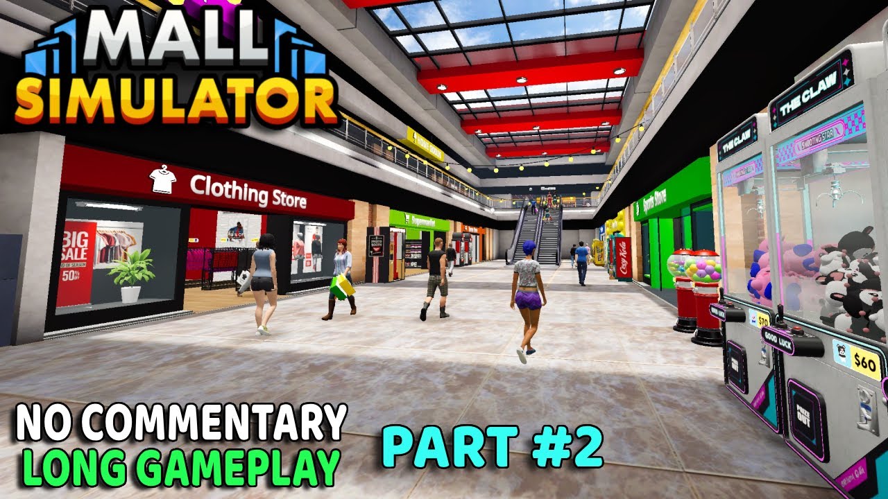Mall Simulator PART #2 | No Commentary Long Gameplay - YouTube