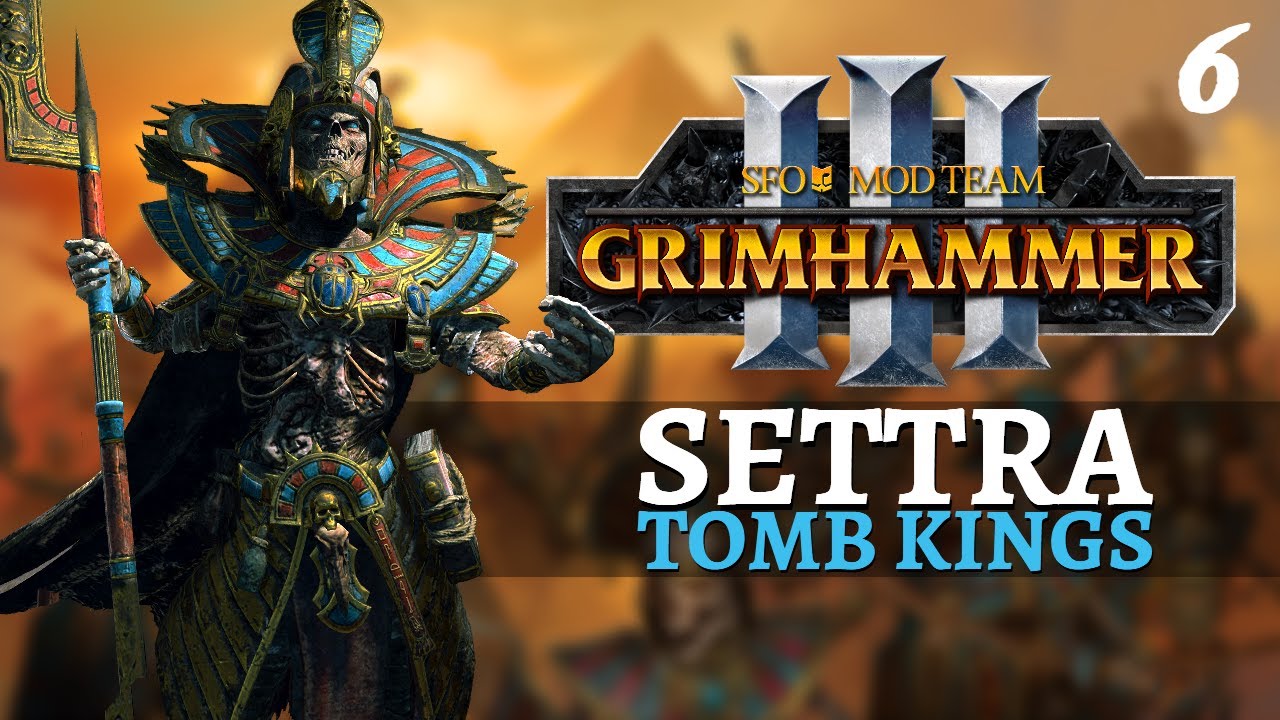 LYBARAS WILL SERVE | SFO Old World - Total War: Warhammer 3 - Tomb ...