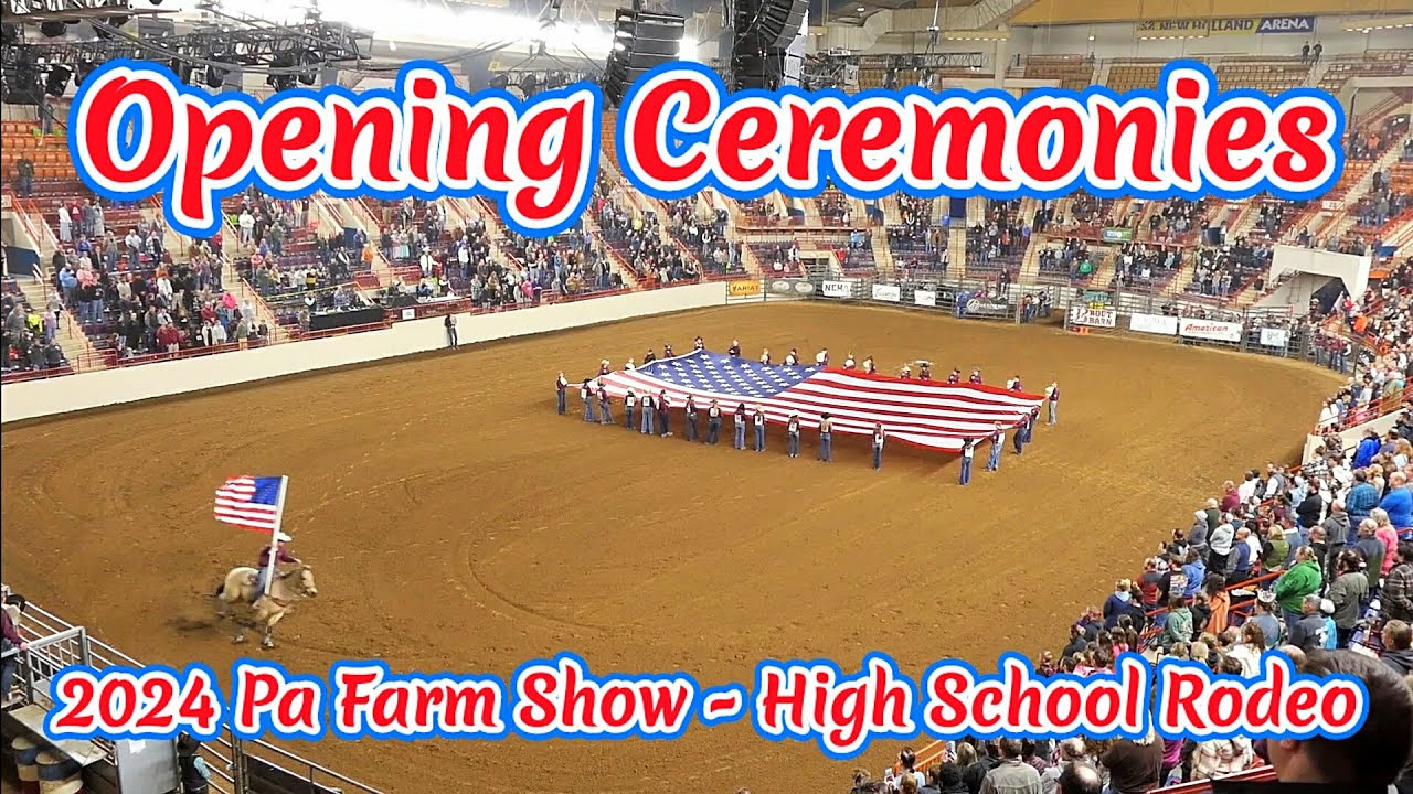 Opening Ceremony ~ 2024 Pa Farm Show High School Rodeo. #rodeo # ...