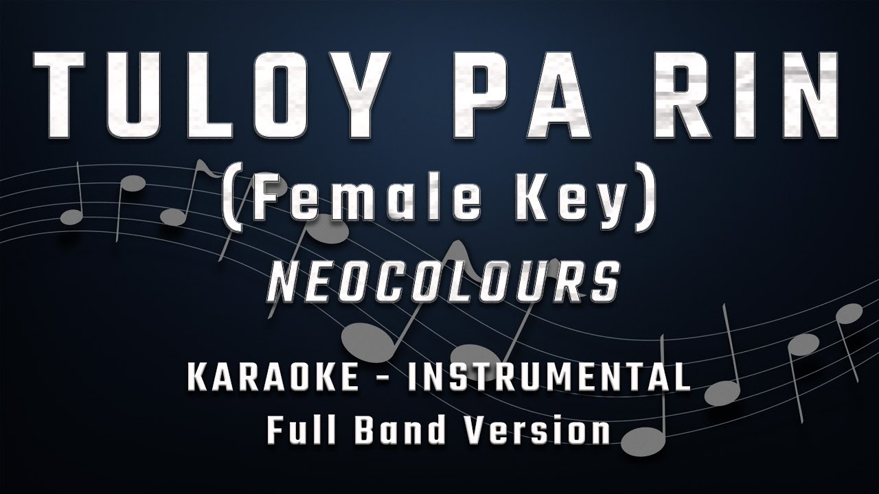 TULOY PA RIN - FEMALE KEY - FULL BAND KARAOKE - INSTRUMENTAL ...