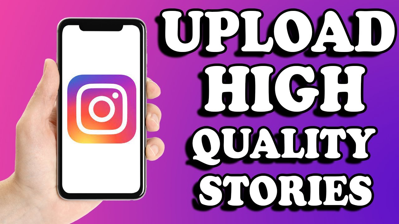 How To Upload High Quality Stories On Instagram YouTube how-to-upload-high-quality-stories-on-instagram-youtube