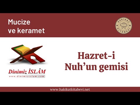 Hazret-i Nuh’un gemisi | Dinimiz islam