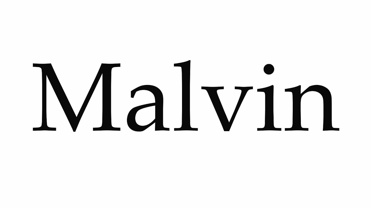 How to Pronounce Malvin - YouTube