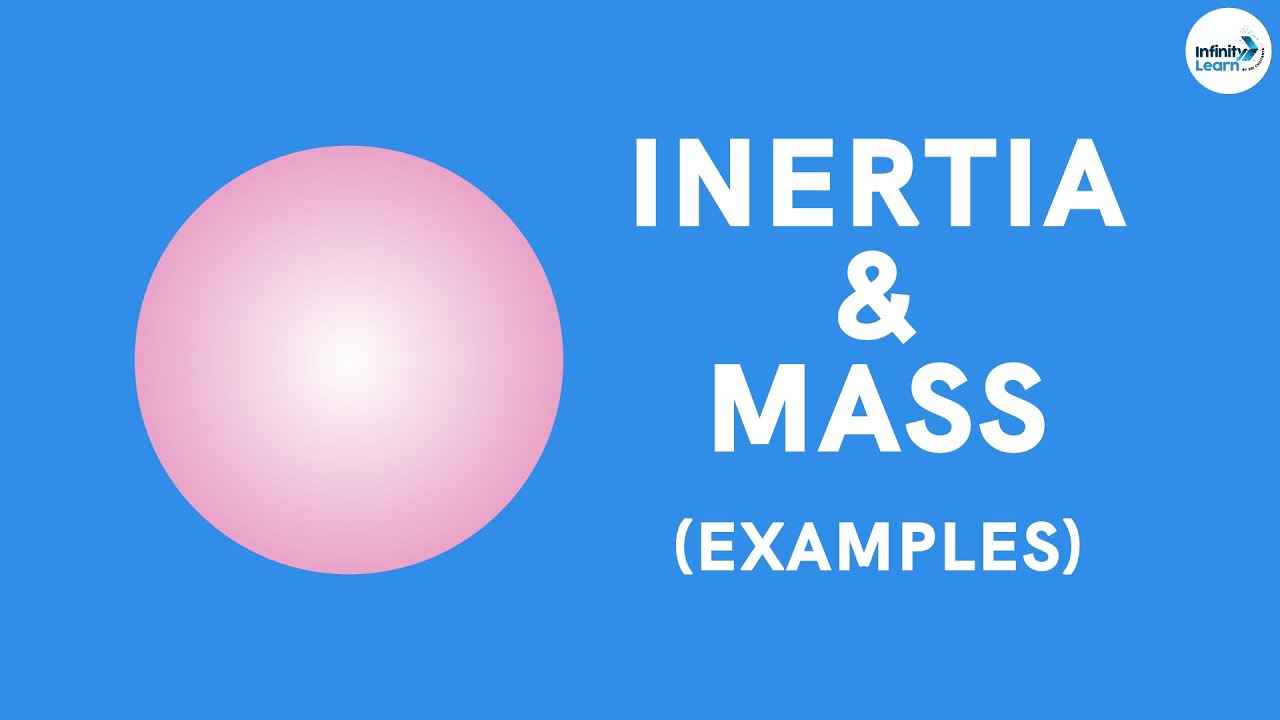 Inertia and Mass Examples || Force and Laws of Motion - Grade 9 Physics ...
