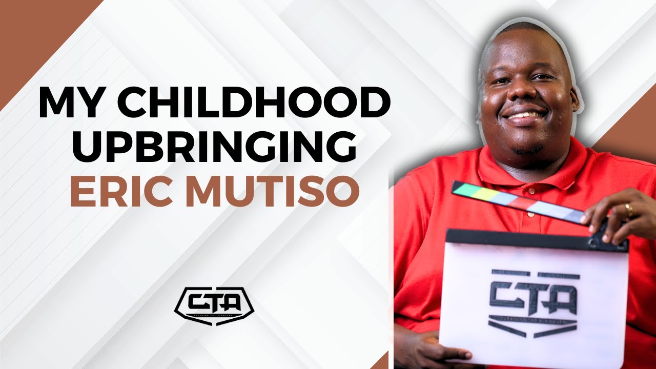 1640. My Childhood Upbringing - Eric Mutiso (@eotwe777) #cta101 - YouTube