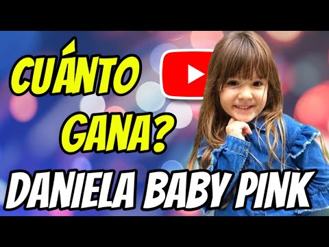 Cuanto Dinero Gana Daniela Baby Pink en Youtube - YouTube