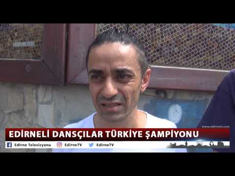 EDİRNELİ DANSÇILAR TÜRKİYE ŞAMPİYONU