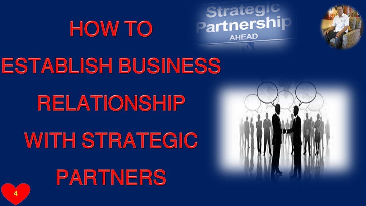Establish Business Relationship With Strategic Partners |4| - YouTube