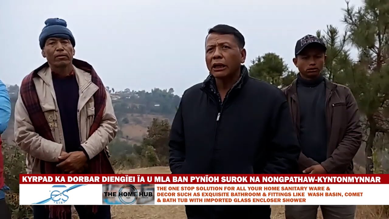 KYRPAD KA DORBAR DIENGÏEI ÏA U MLA BAN PYNÏOH SUROK NA NONGPATHAW ...