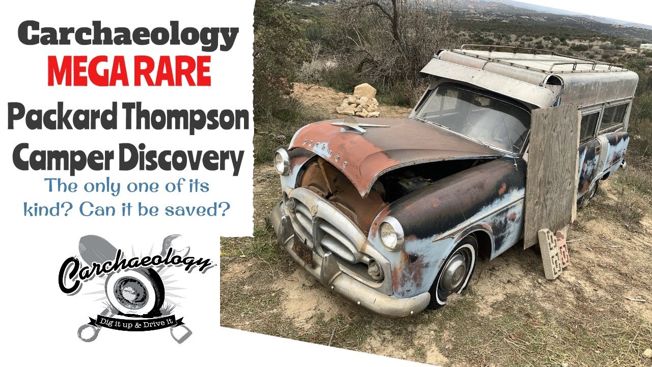 Carchaeology Packard Thompson Camper Discovery - YouTube
