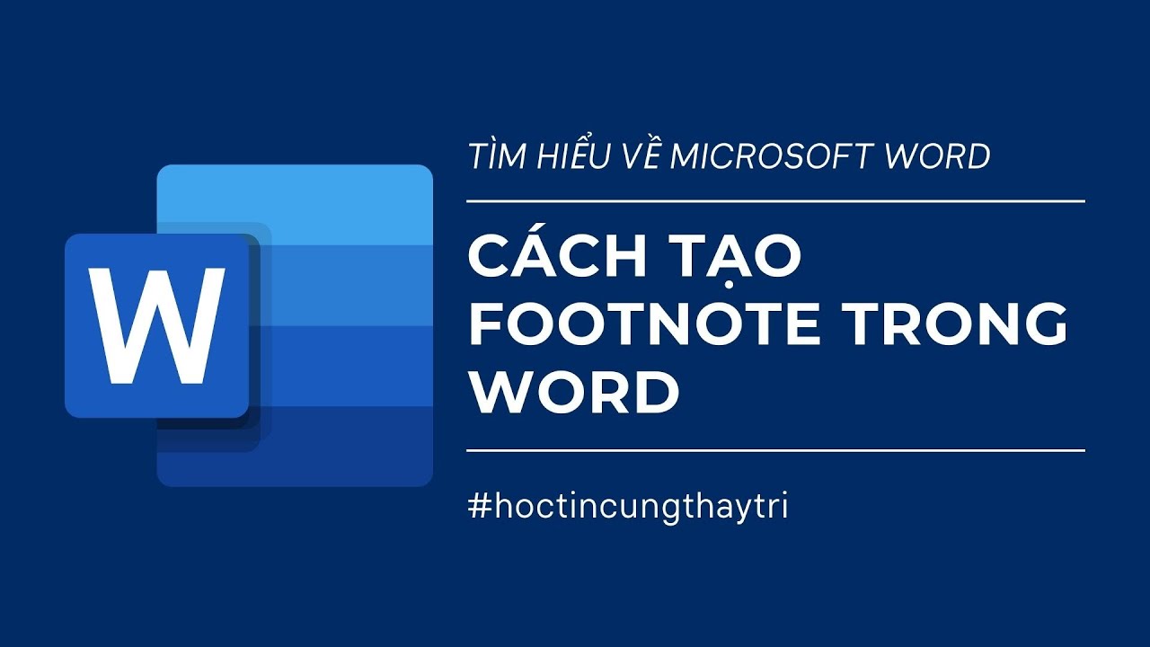 BÀI 10 - CÁCH TẠO FOOTNOTE TRONG WORD | TÌM HIỂU MICROSOFT WORD - YouTube