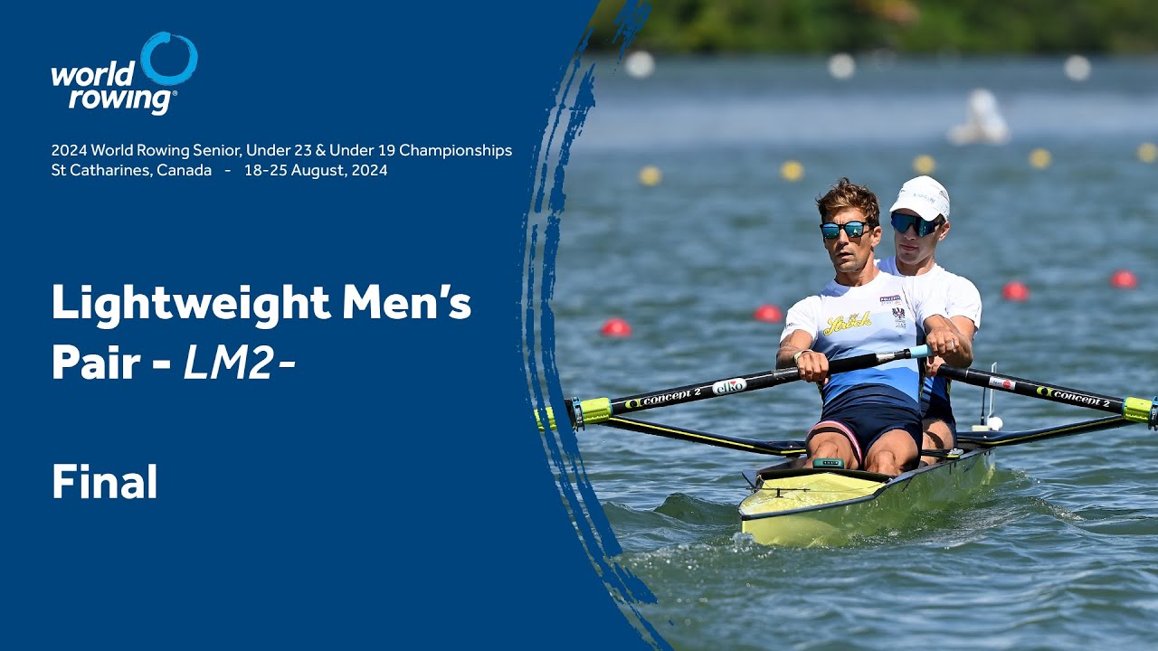 2024 World Rowing Championships - Lightweight Men's Pair - A-Final ...