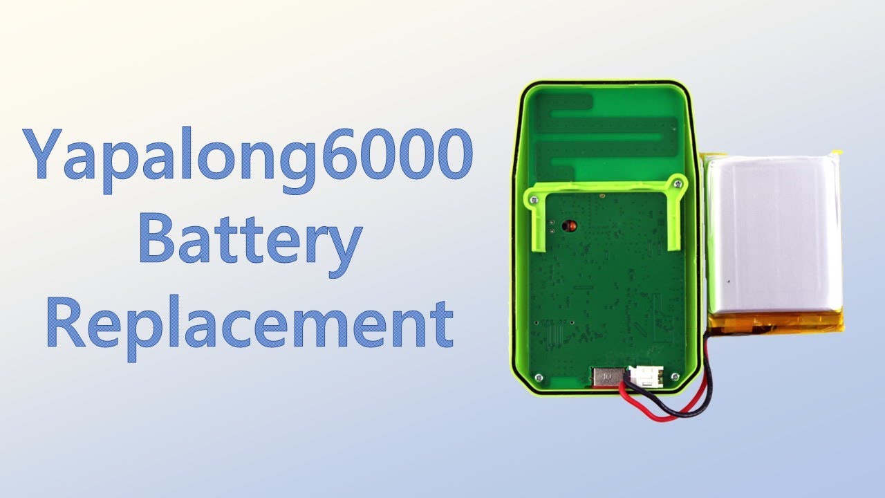 Yapalong6000 Battery Replacement - YouTube