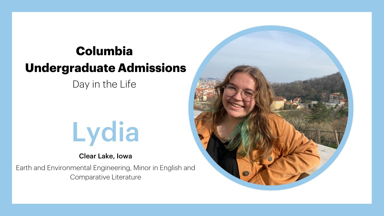 Lydia’s Day in the Life | Columbia Undergraduate Admissions - YouTube