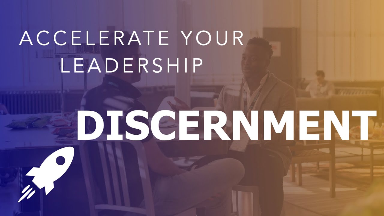Discernment: The Most Critical Quality For A Leader - YouTube