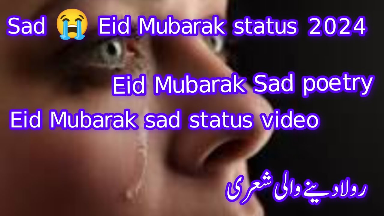 Eid Mubarak sad status video 2024 | Eid Mubarak sad poetry & shayari ...