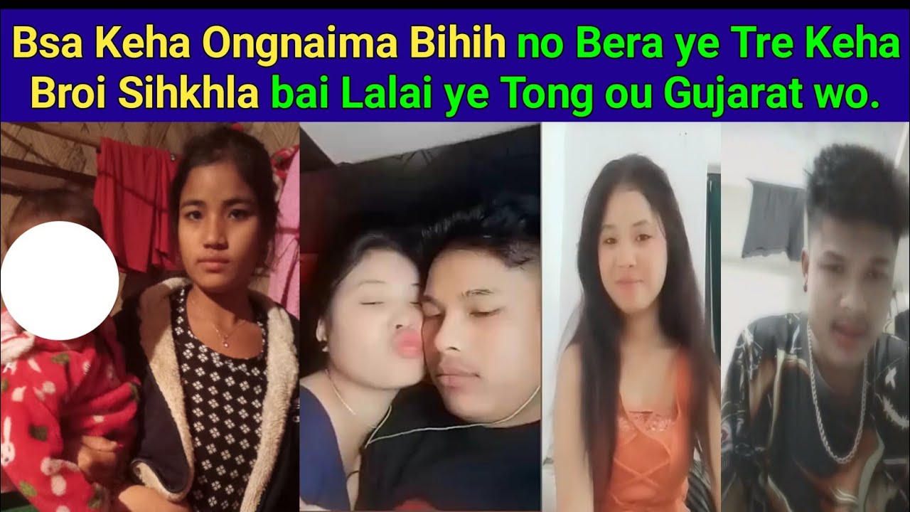 Bsa Keha Ongnaima Bihih no Bera ye Tre Keha Broi Sihkhla bai Lalai ye ...