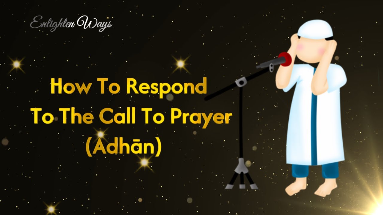Must I stop everything & reply to Adhan | How To Respond To Adhan (Call ...