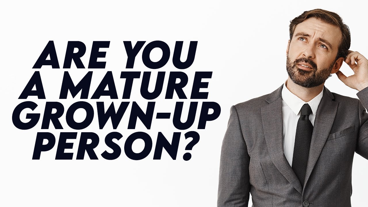 Mastering Adulthood: Vital Signs of a Fully Grown Person - YouTube