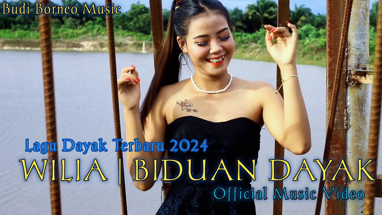 BIDUAN DAYAK • WILIA | LAGU DAYAK TERBARU 2024 - YouTube