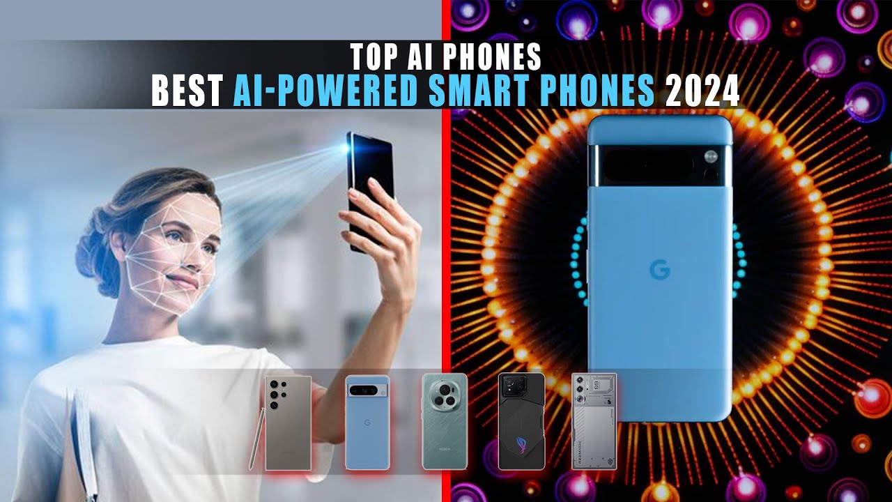 5 Best AI-Powered Smart Phones 2024 | Top AI Phones - YouTube