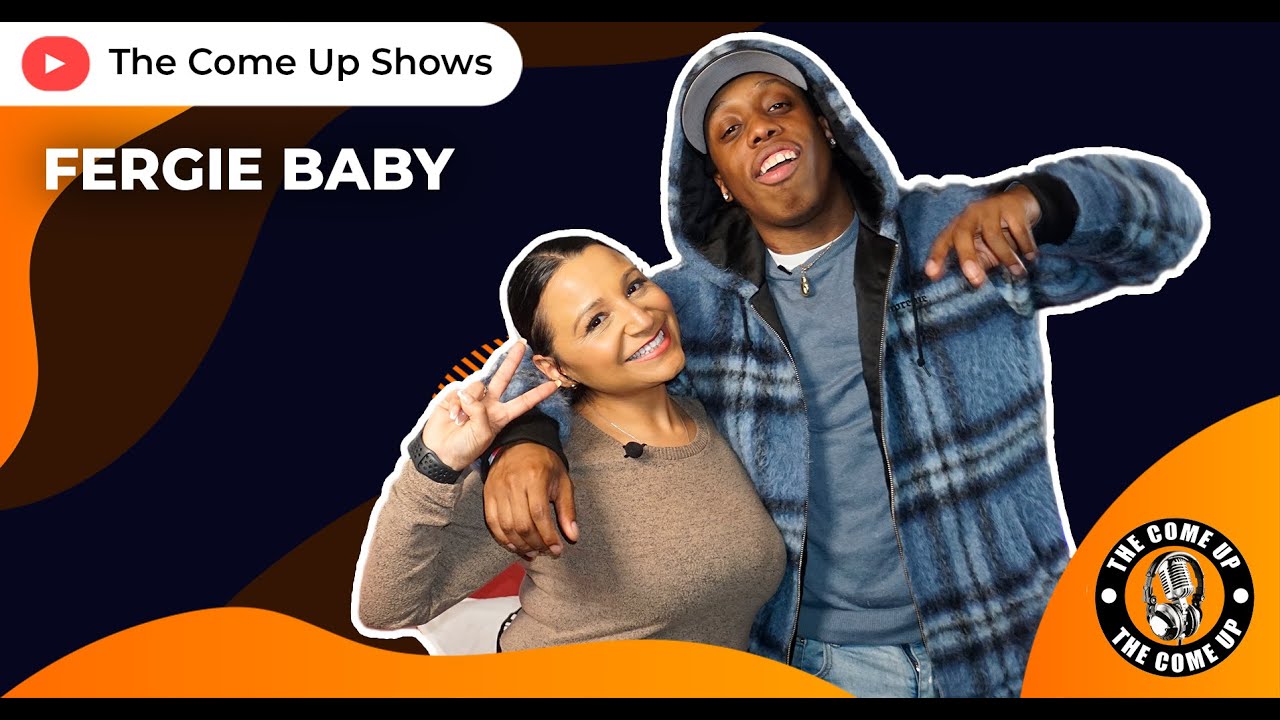The Come Up shows x Fergie Baby - YouTube