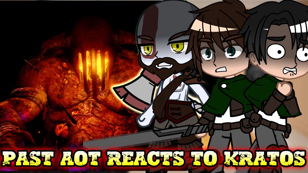 Past Aot Reacts To Kratos Gow Giants Gacha Club Youtube